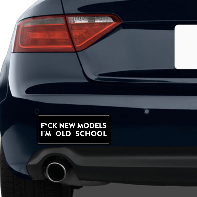 F*Ck New Models Car Bumper Sticker - Car Stickers India. Residue Free ...